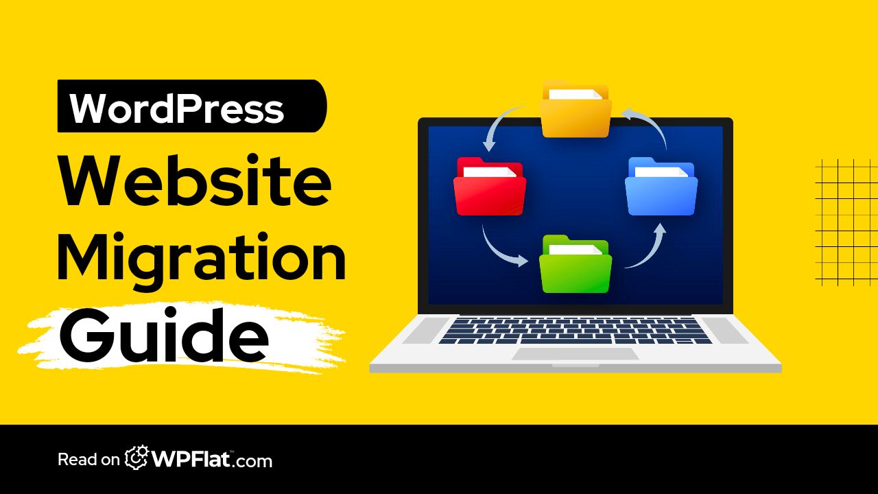 A Step-by-Step WordPress Website Migration - WPFlat
