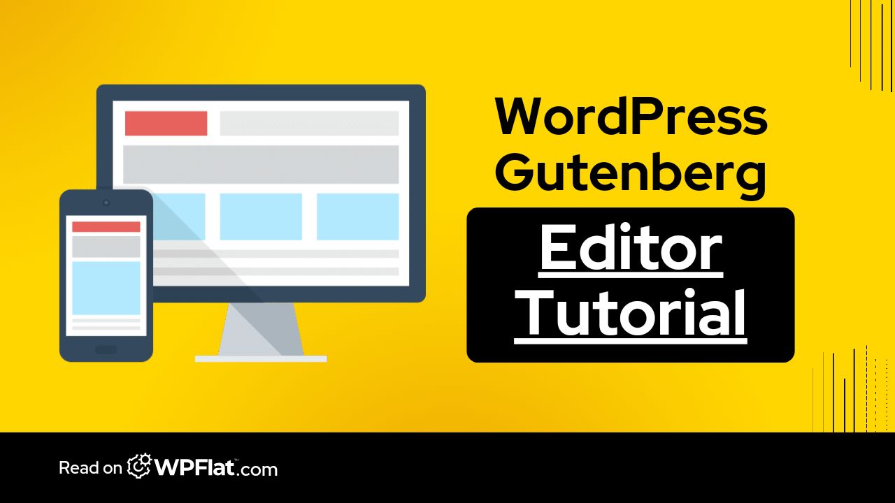 Beginner-friendly WordPress Gutenberg Editor Tutorial - WPFlat